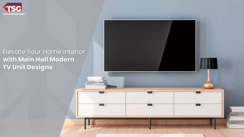 Best Main Hall Modern TV Unit Designs to Elevate Your Home Interior