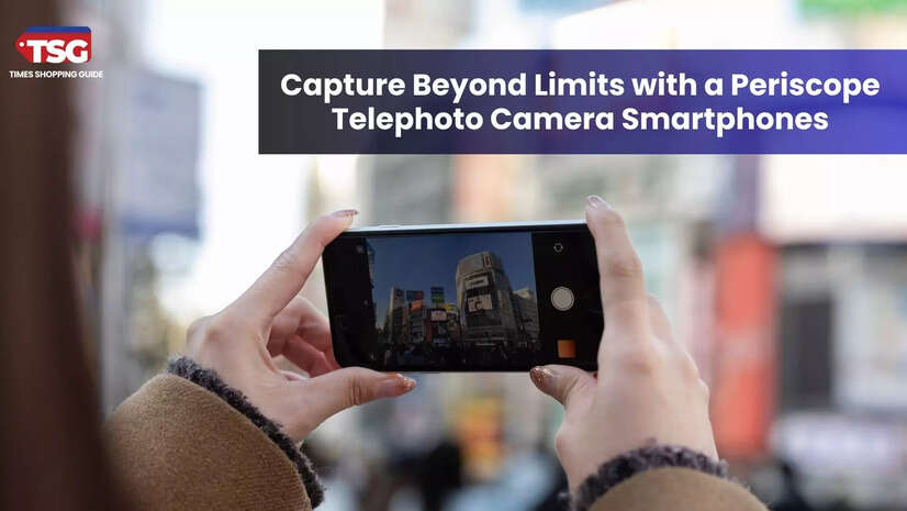 Best Periscope Telephoto Camera Phones for Optical Zoom to Capture ...