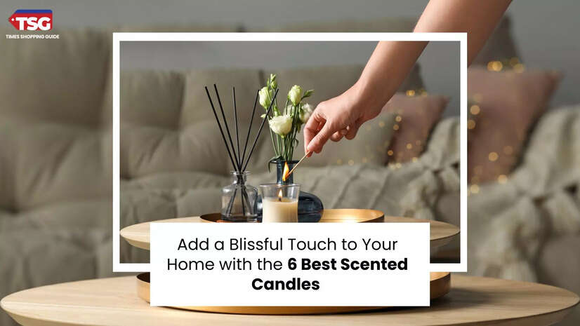 6 Best Scented Candles for Home for a Blissful Ambiance