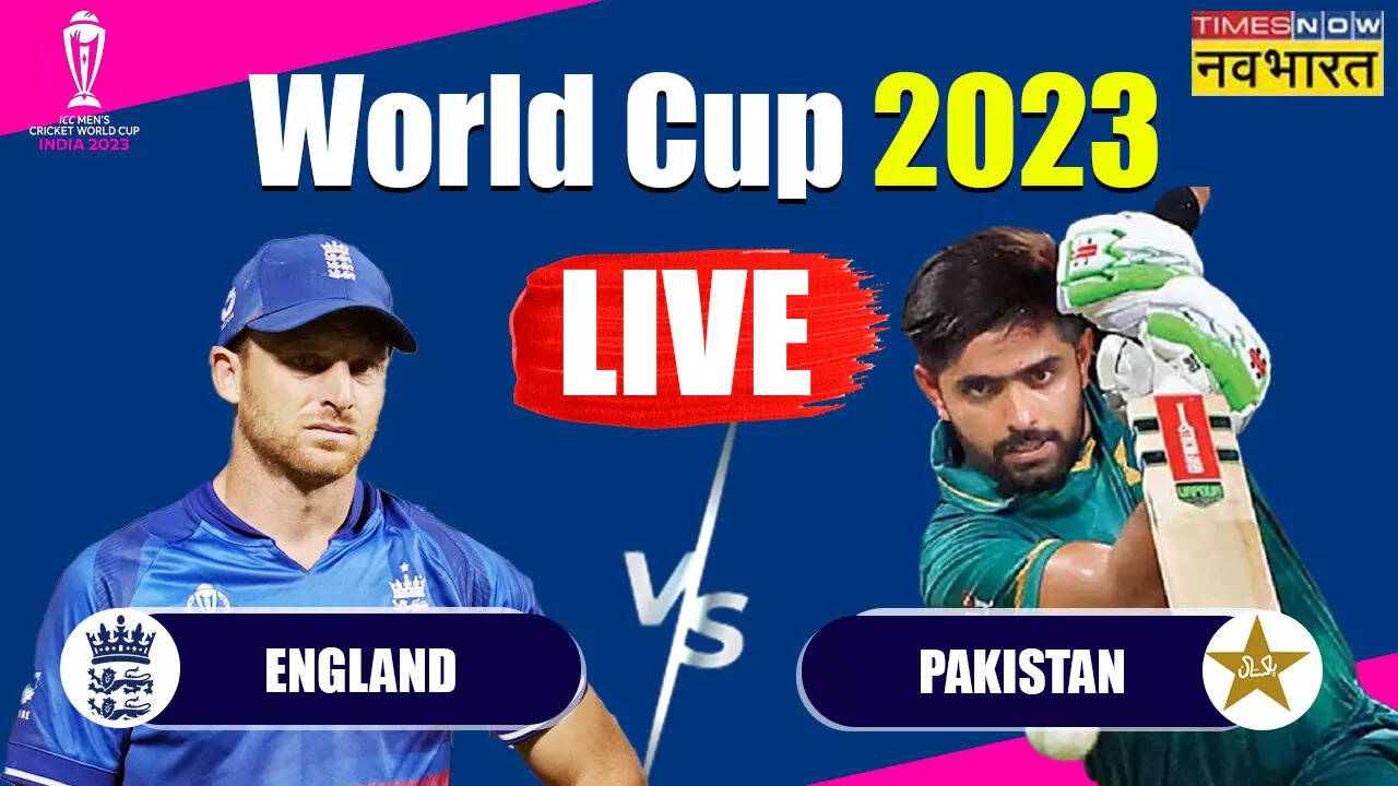ENG vs PAK Live Cricket Score, England vs Pakistan World Cup 2023 Live ...