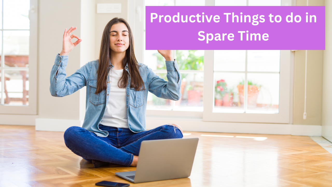 productive things to in spare time do these; productive thing in your ...