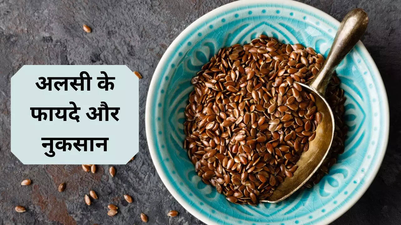 Alsi Khane Ke Fayde Aur Nuksan in Hindi: Know Health Benefits and Side ...