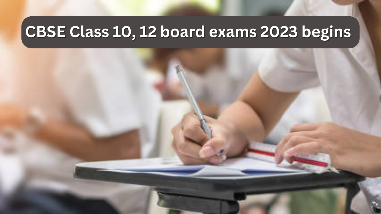 CBSE Board Class 10th 12th Exams 2023 begin today check CBSE Board Date ...